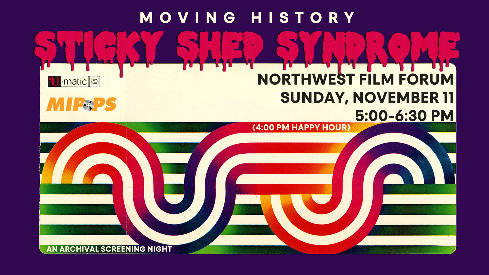 Moving History – Sticky Shed Syndrome - Northwest Film Forum