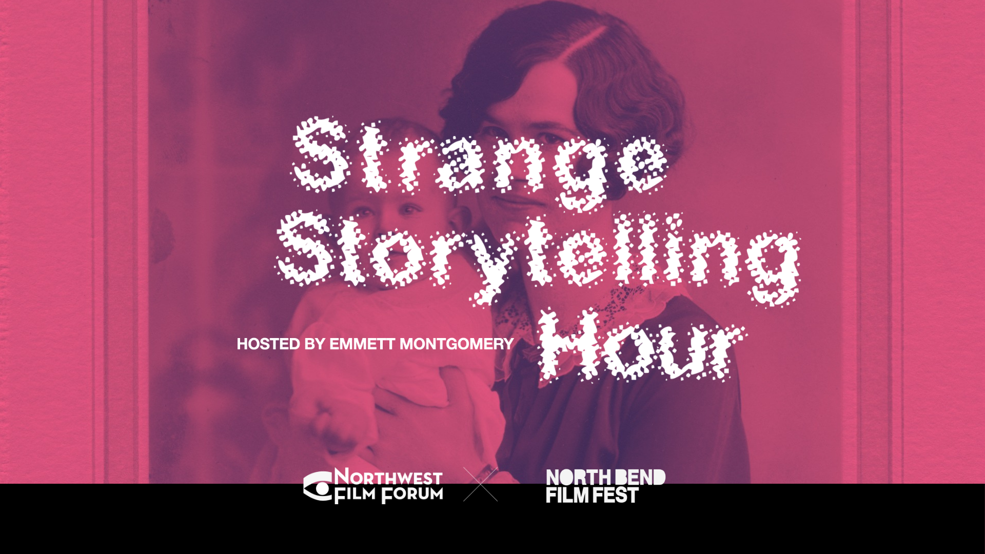 Strange Storytelling Hour – Mothership [Online] - Northwest Film Forum