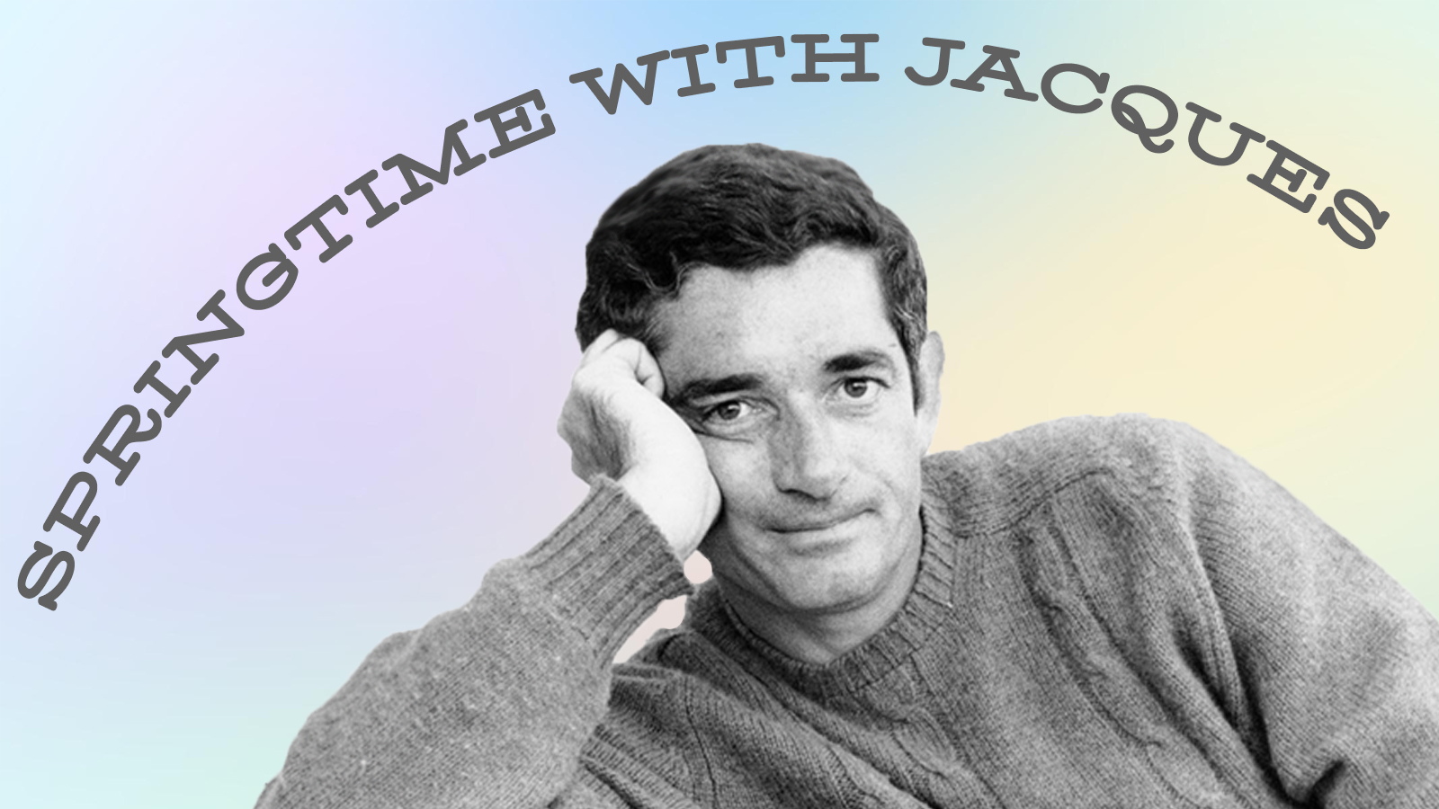 Springtime with Jacques - Northwest Film Forum
